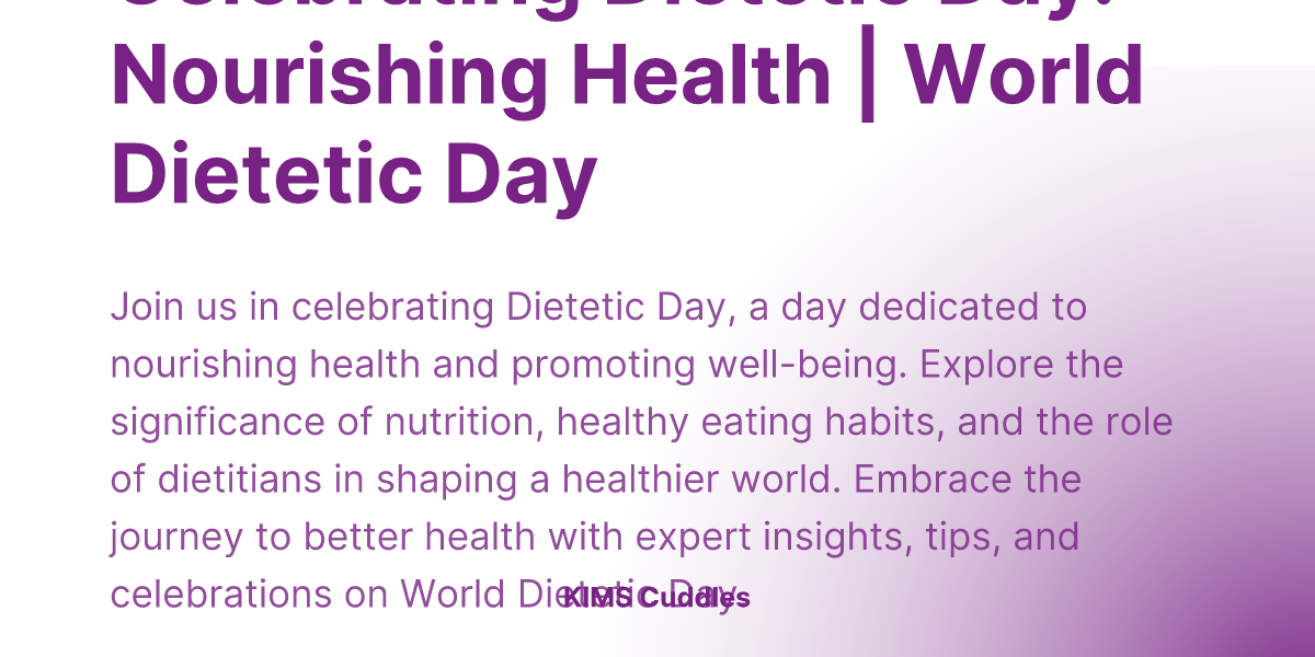 Celebrating Dietetic Day: Nourishing Health | World Dietetic Day | KIMS ...